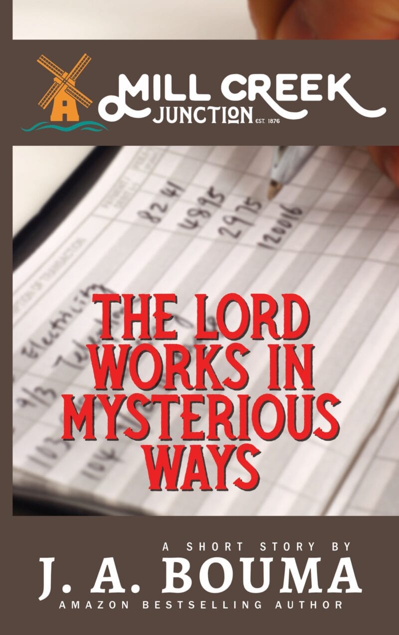 The Lord Works in Mysterious Ways | J. A. Bouma